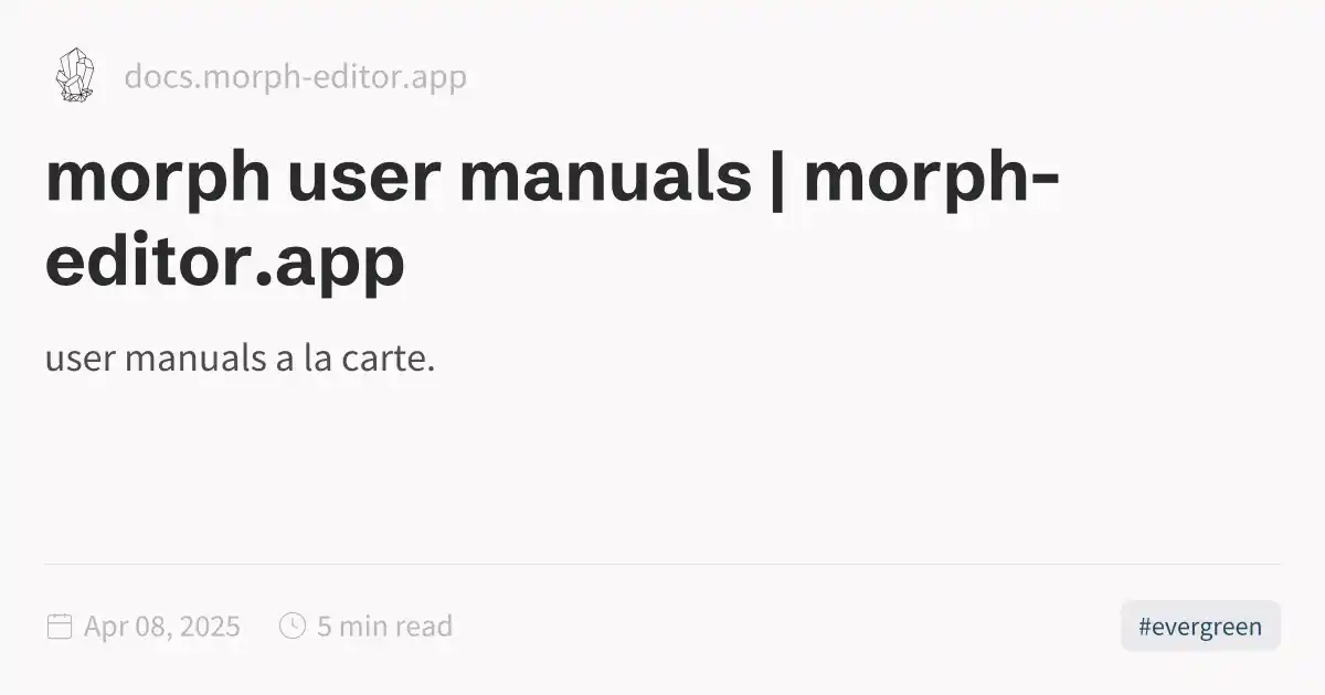 morph user manuals | morph-editor.app